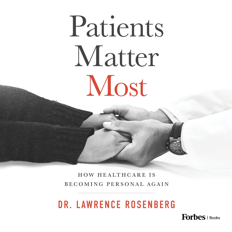Patients Matter Most by Dr. Lawrence Rosenberg - Audiobook