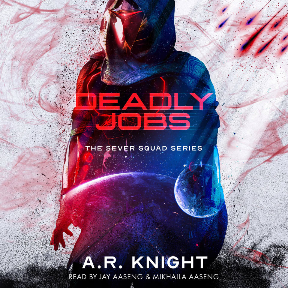 Deadly Jobs: The Complete Sever Squad Series by A.R. Knight - Audiobook