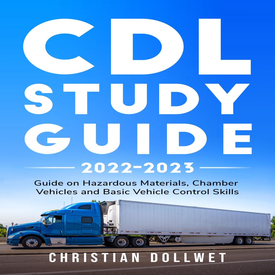 CDL Study Guide 2022-2023 by Christian Dollwet - Audiobook