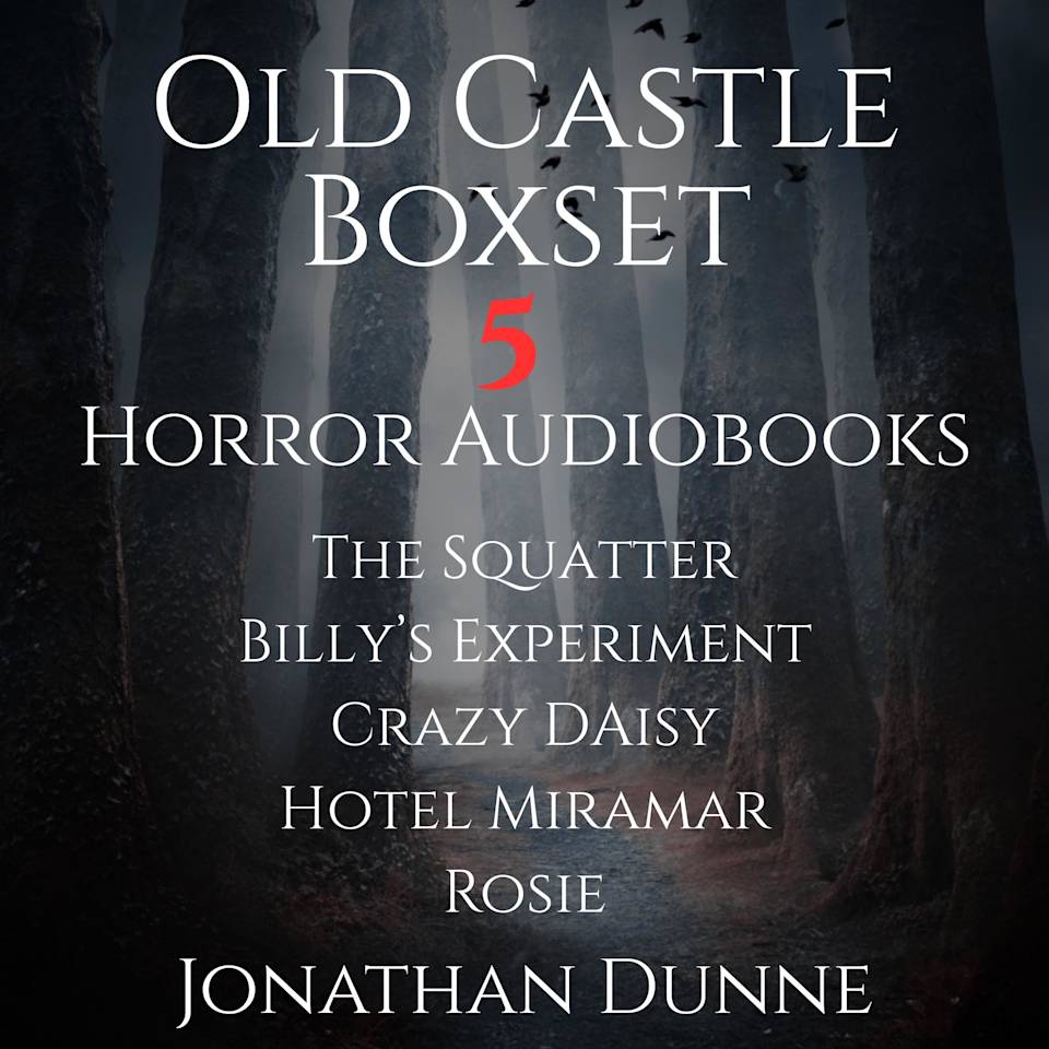 Old Castle 5-Audiobook Box Set: The Squatter, Billy's Experiment, Crazy ...