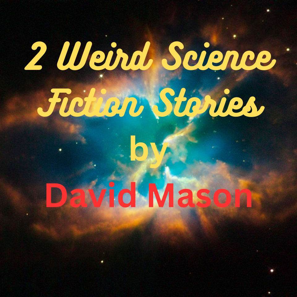 2 Weird Science Fiction Stories by David Mason - Audiobook