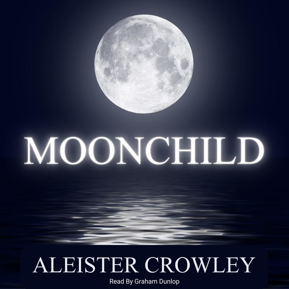 Moonchild by Aleister Crowley - Audiobook