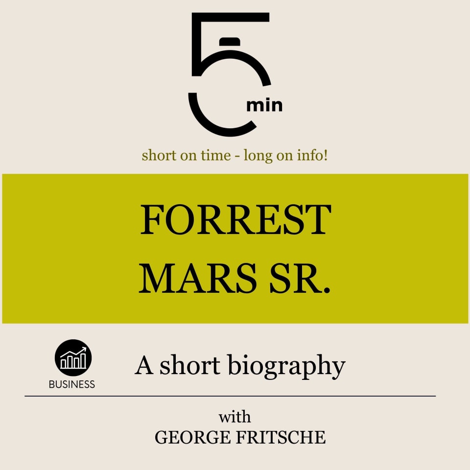 Forrest Mars Sr.: A short biography by Collected Authors - Audiobook