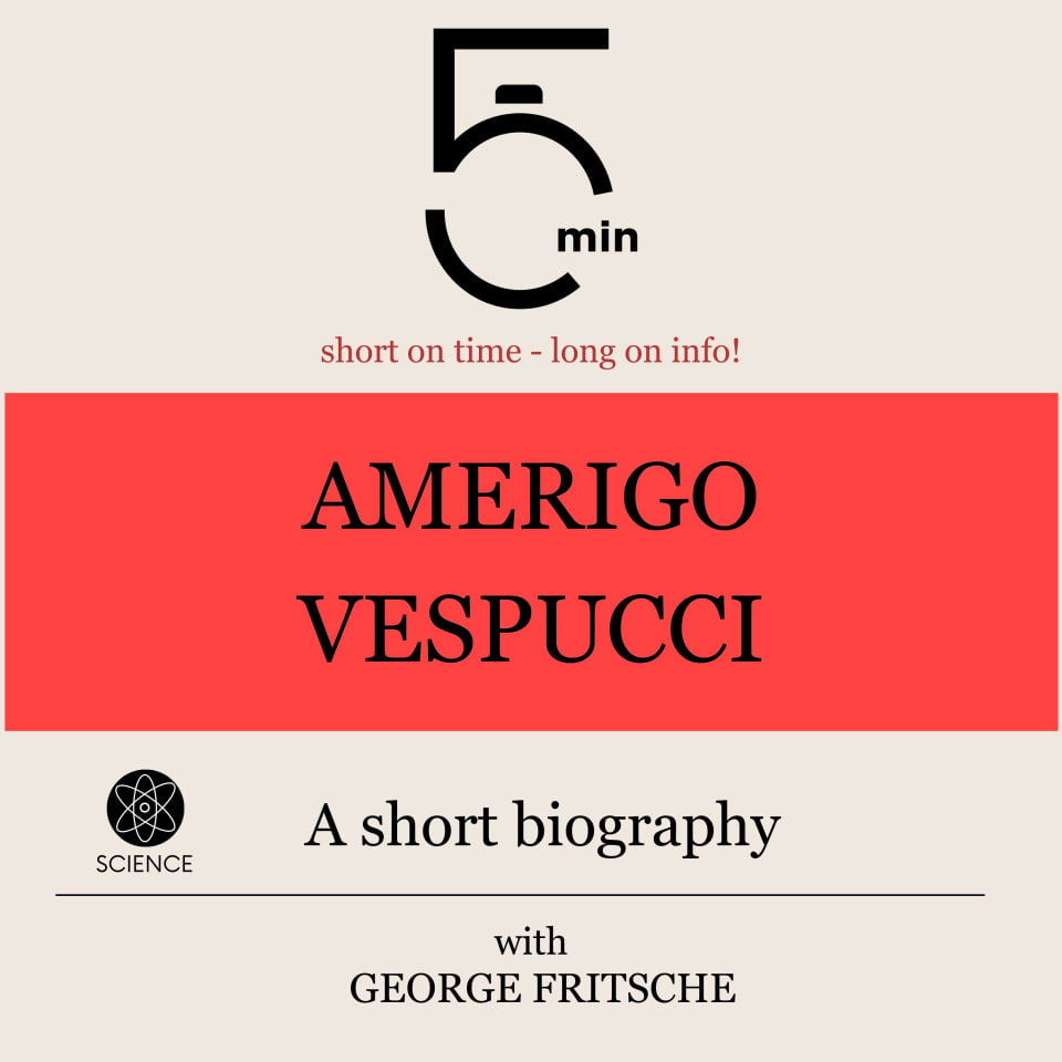 Amerigo Vespucci: A short biography by Collected Authors - Audiobook