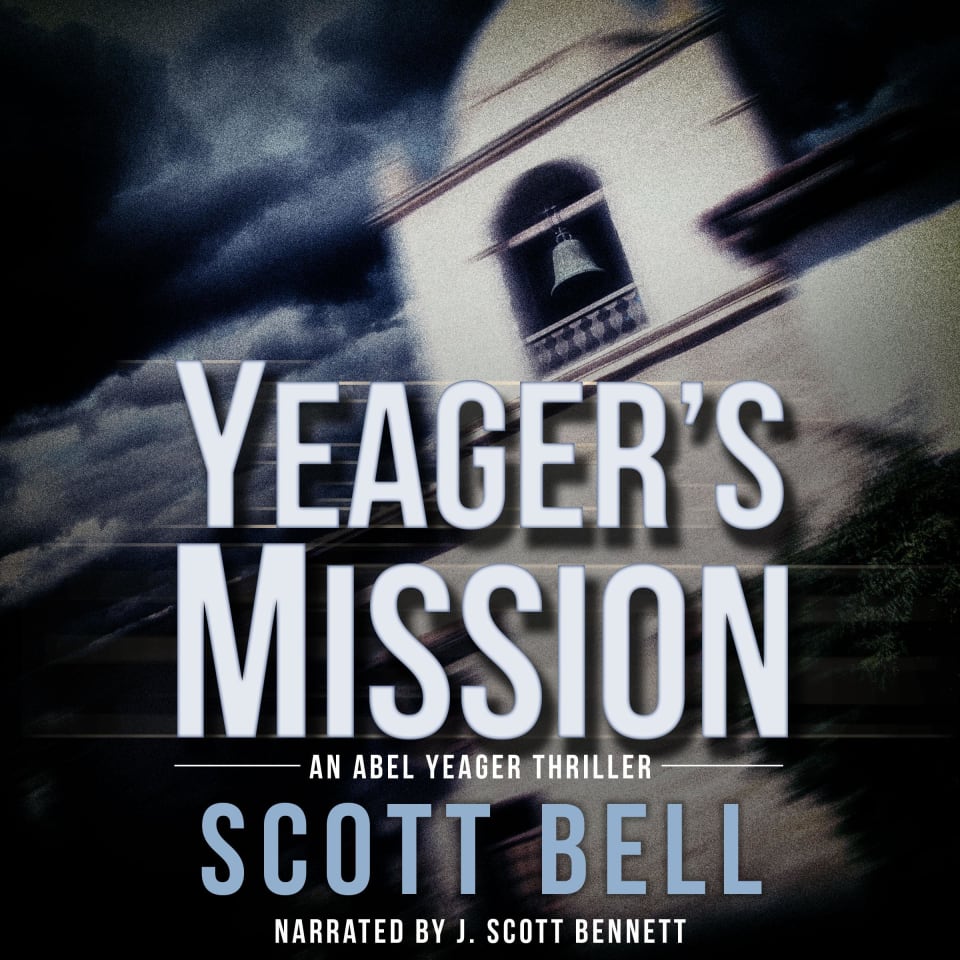 Yeager's Mission by Scott Bell - Audiobook