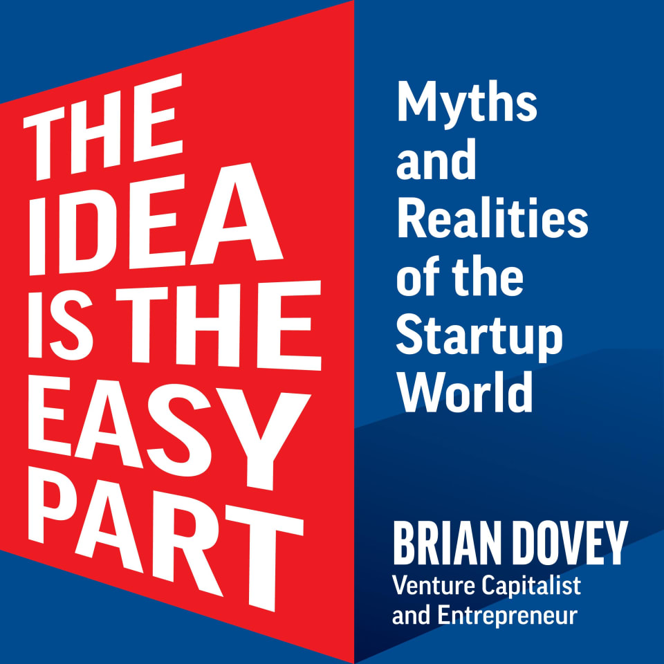 The Idea Is The Easy Part by Brian Dovey - Audiobook