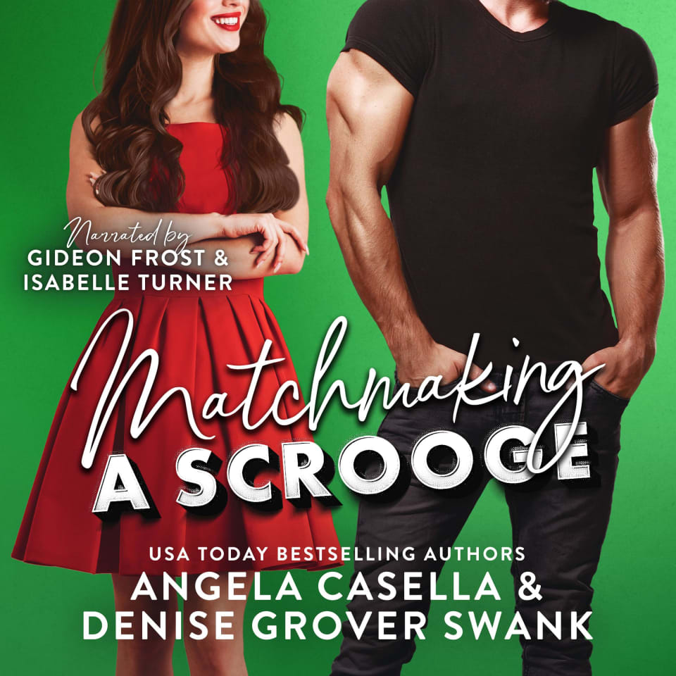 Matchmaking a Scrooge by Angela Casella & Denise Grover Swank - Audiobook