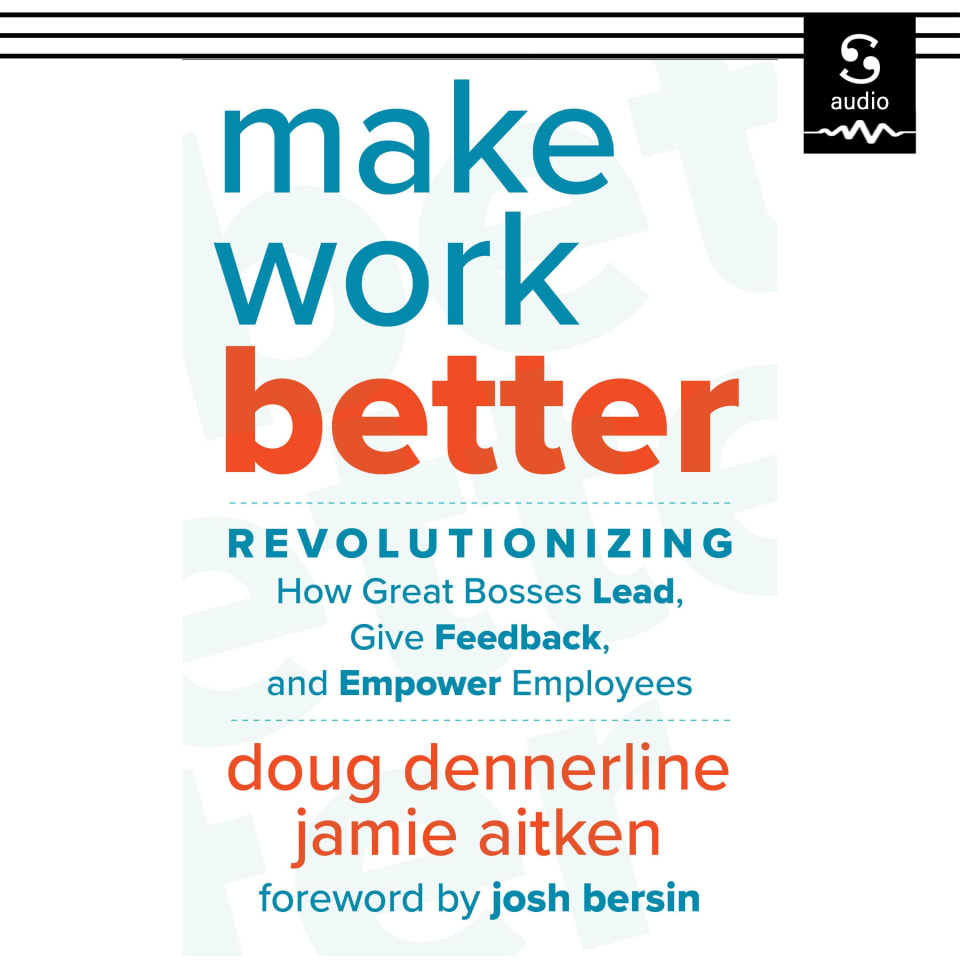 Make Work Better by Doug Dennerline & Jamie Aitken - Audiobook