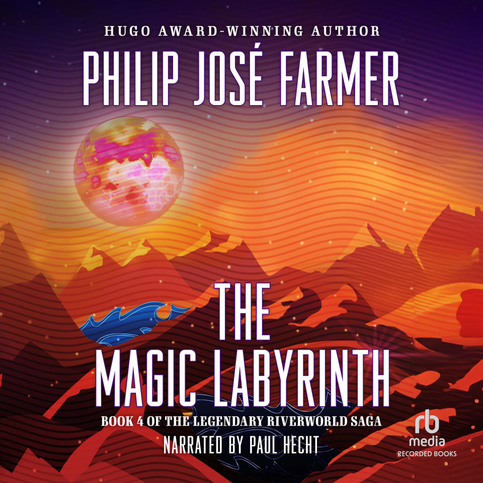 The Magic Labyrinth by Philip José Farmer - Audiobook