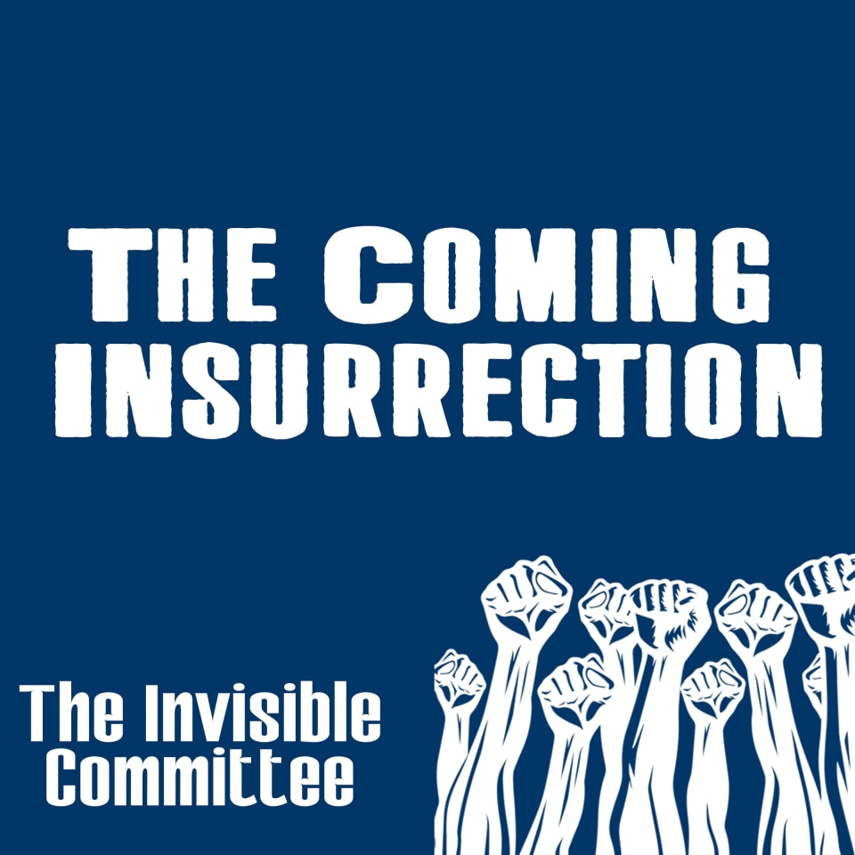 The Coming Insurrection by The Invisible Committee - Audiobook