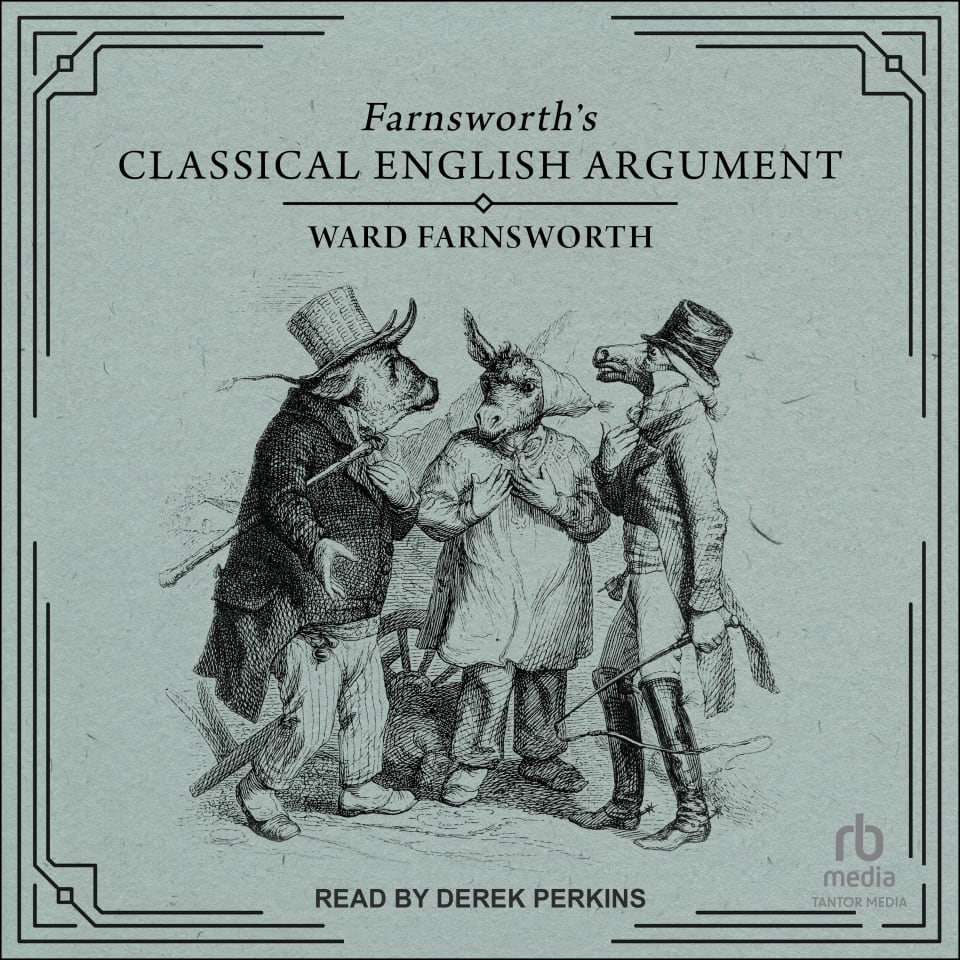 Farnsworth's Classical English Argument by Ward Farnsworth - Audiobook