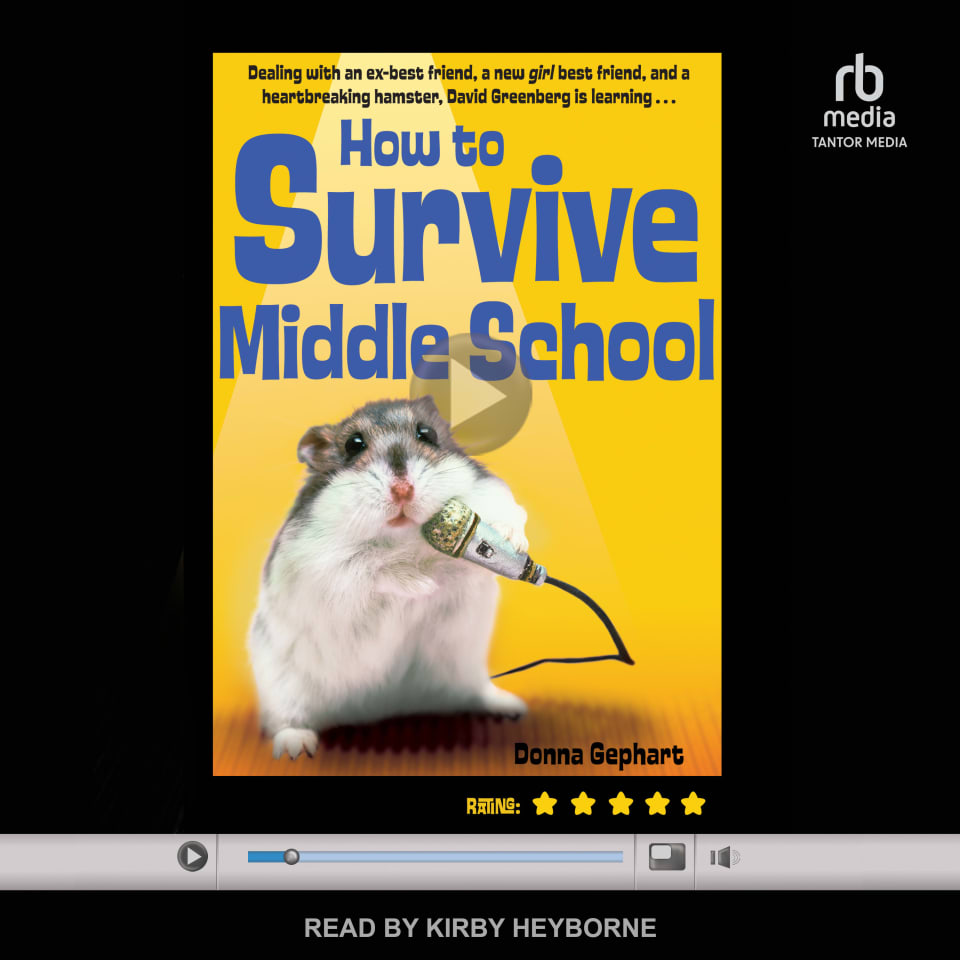 How To Survive Middle School by Donna Gephart - Audiobook
