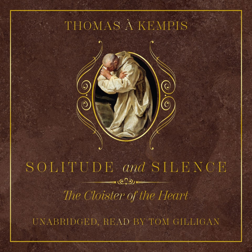 Solitude and Silence by Thomas à Kempis - Audiobook