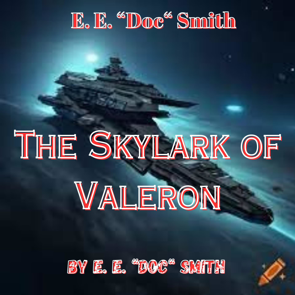E. E. "Doc" Smith: The Skylark of Valeron by E.E. "Doc" Smith - Audiobook