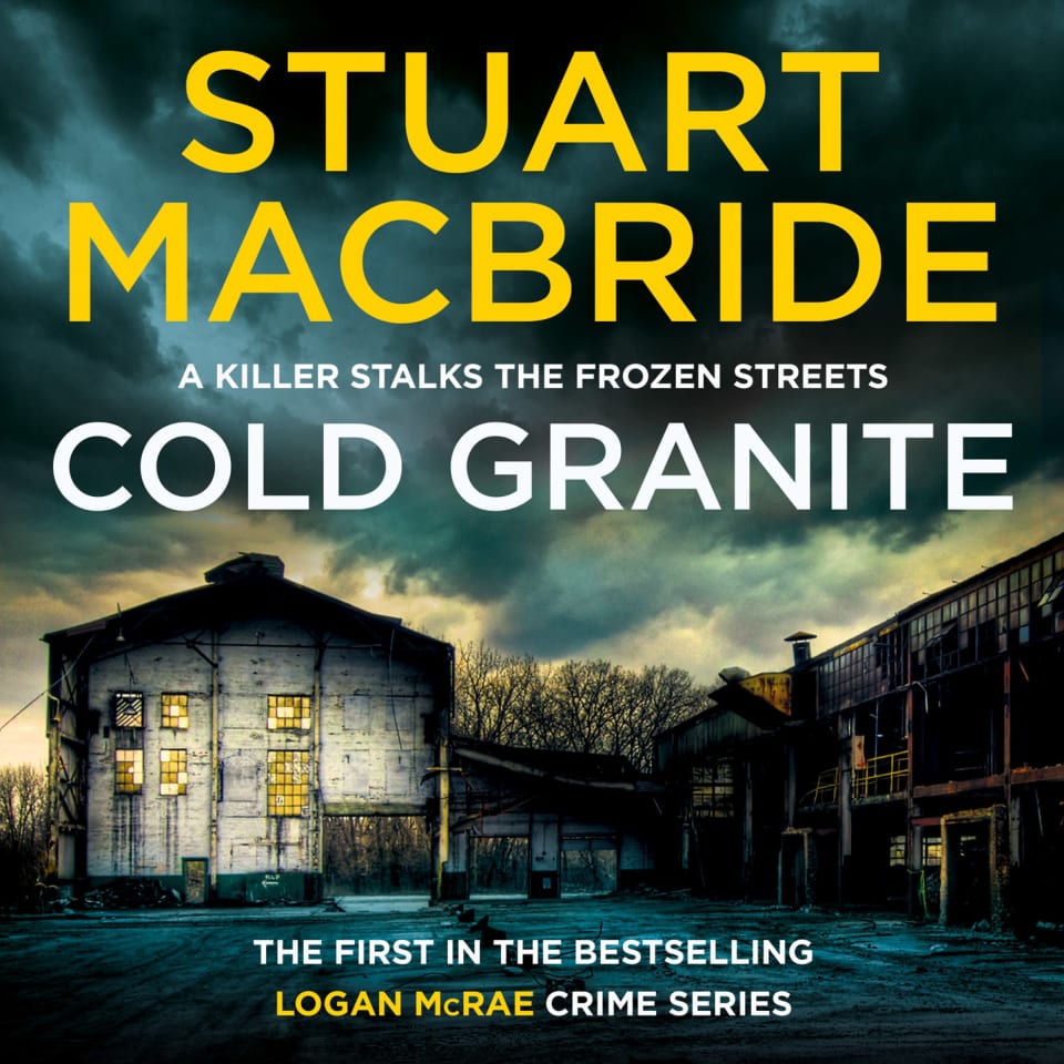 Cold Granite (Logan McRae, Book 1) by Stuart MacBride - Audiobook