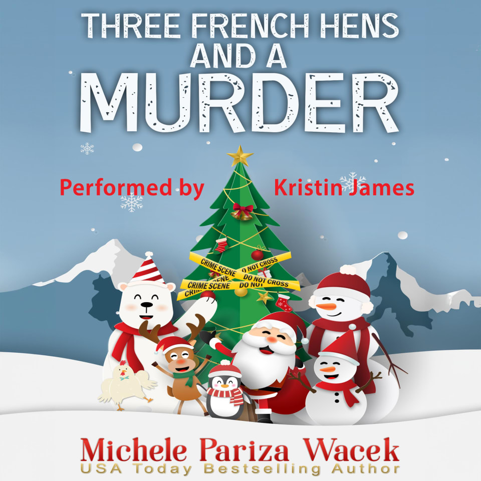 Three French Hens and a Murder by Michele Pariza Wacek - Audiobook