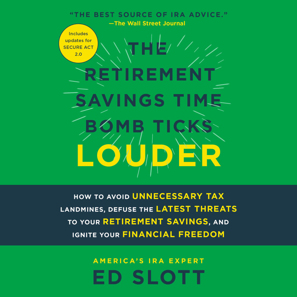 The Retirement Savings Time Bomb Ticks Louder by Ed Slott - Audiobook The Retirement Savings Time Bomb Ticks Louder by Ed Slott - Audiobook