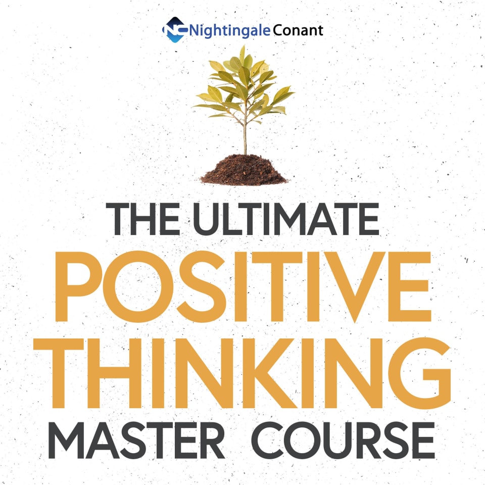 The Ultimate Positive Thinking Master Course by Collected Authors ...