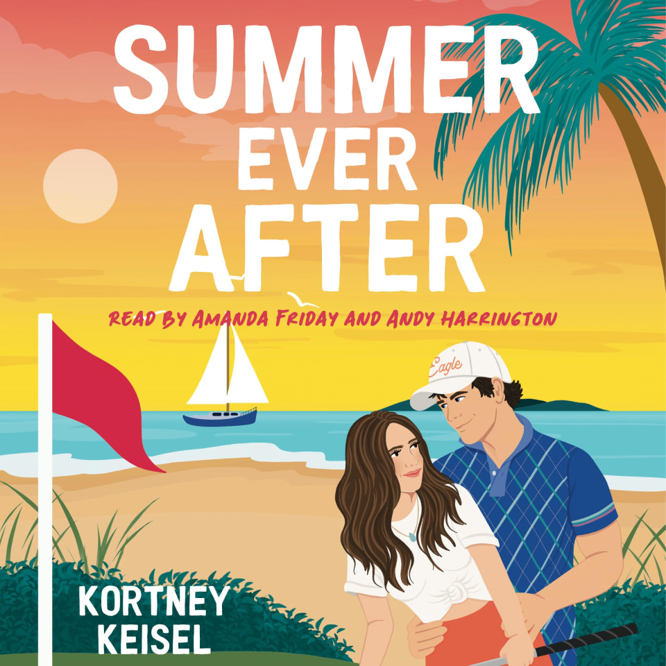 Summer Ever After by Kortney Keisel - Audiobook