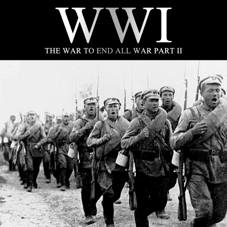 WWI: The War to End all War, Part II by Joe Micallef - Audiobook