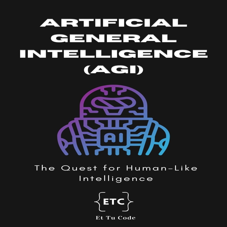 Artificial General Intelligence (AGI) by Et Tu Code - Audiobook