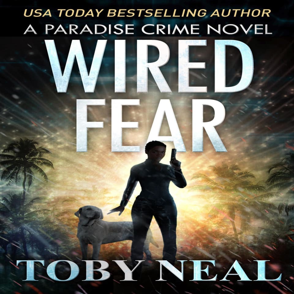 Wired Fear by Toby Neal - Audiobook