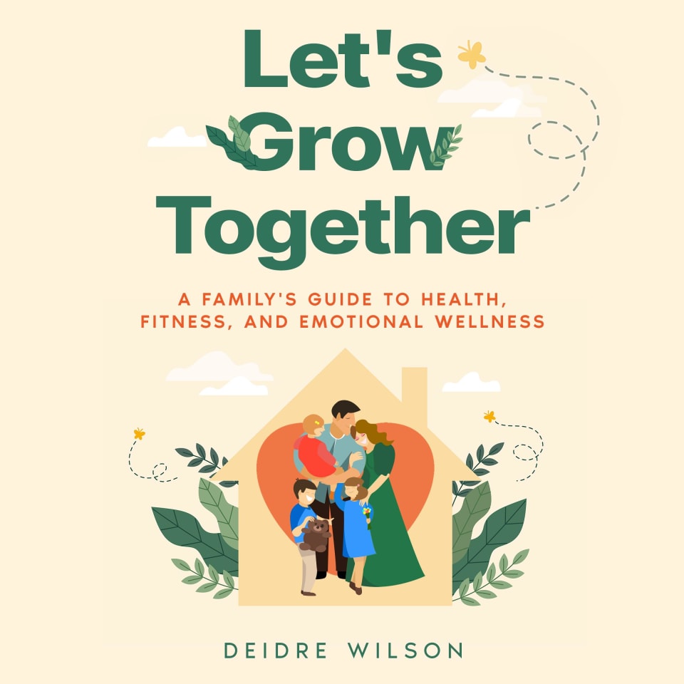 Let's Grow Together by Deidre Wilson - Audiobook