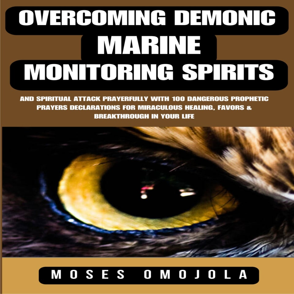 Overcoming Demonic, Marine, Monitoring Spirits And Spiritual Attack ... Overcoming Demonic, Marine, Monitoring Spirits And Spiritual Attack ...