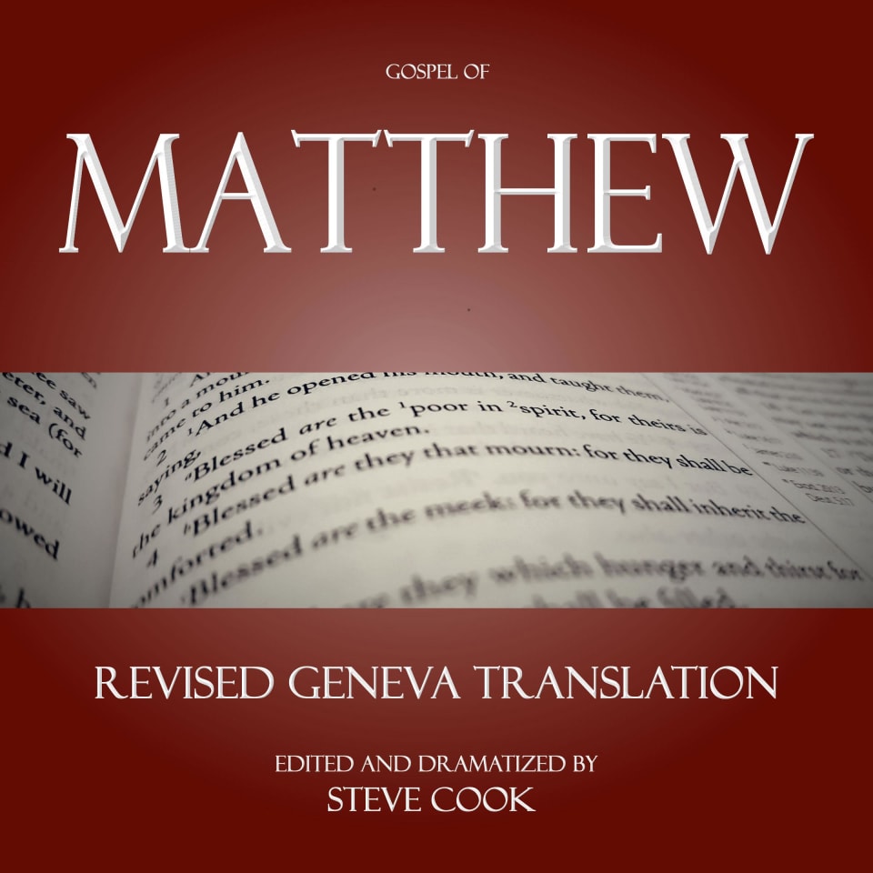 Gospel of Matthew: Revised Geneva Translation by Matthew the Apostle ...