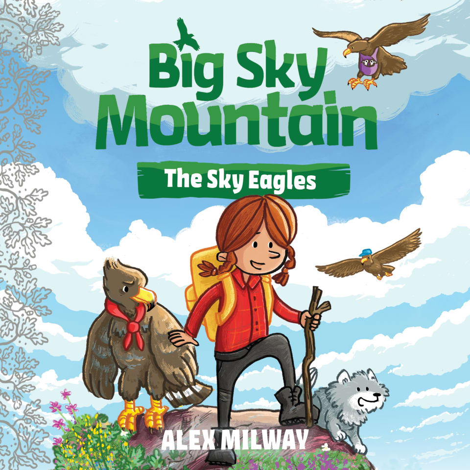 Big Sky Mountain: The Sky Eagles by Alex Milway - Audiobook