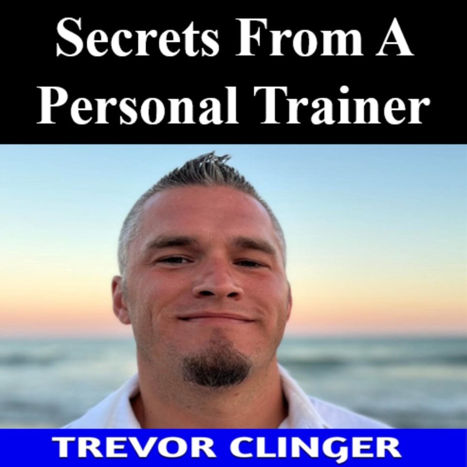 Secrets From A Personal Trainer by Trevor Clinger - Audiobook