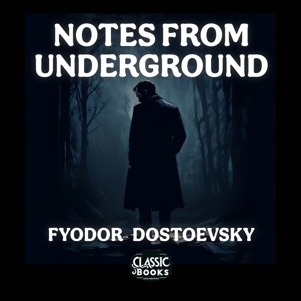 Notes From Underground by Fyodor Dostoevsky - Audiobook
