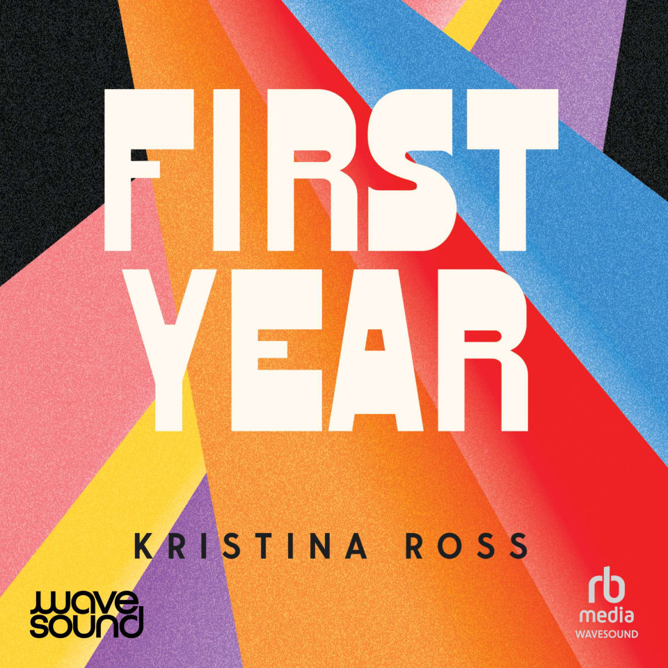 First Year by Kristina Ross - Audiobook