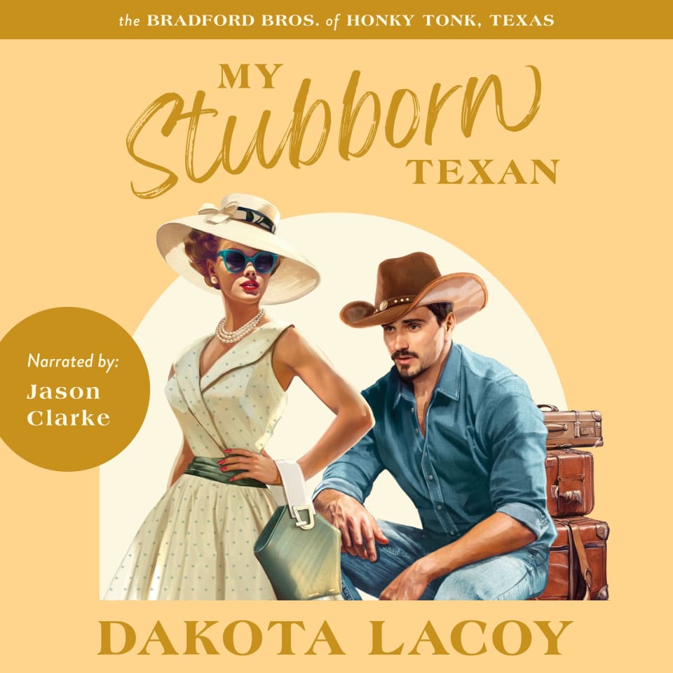 My Stubborn Texan by Dakota Lacoy - Audiobook