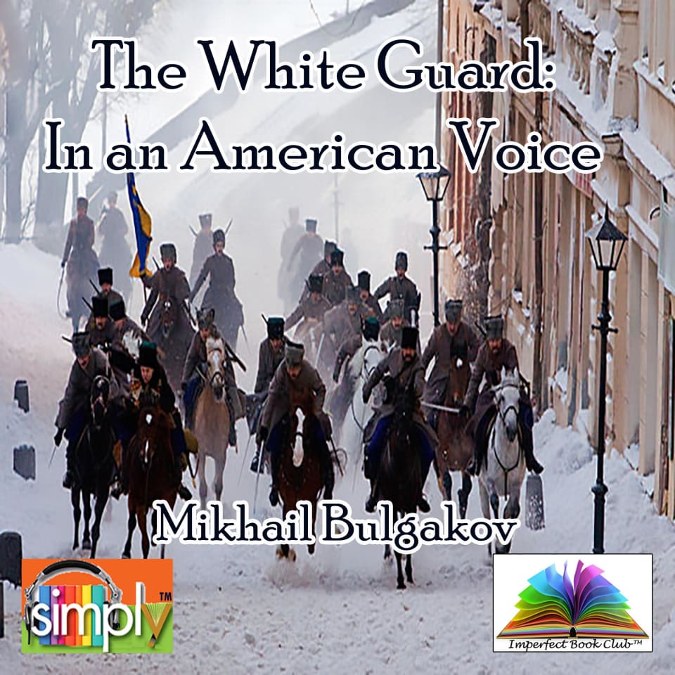 The White Guard: In an American Voice by Mikhail Bulgakov - Audiobook