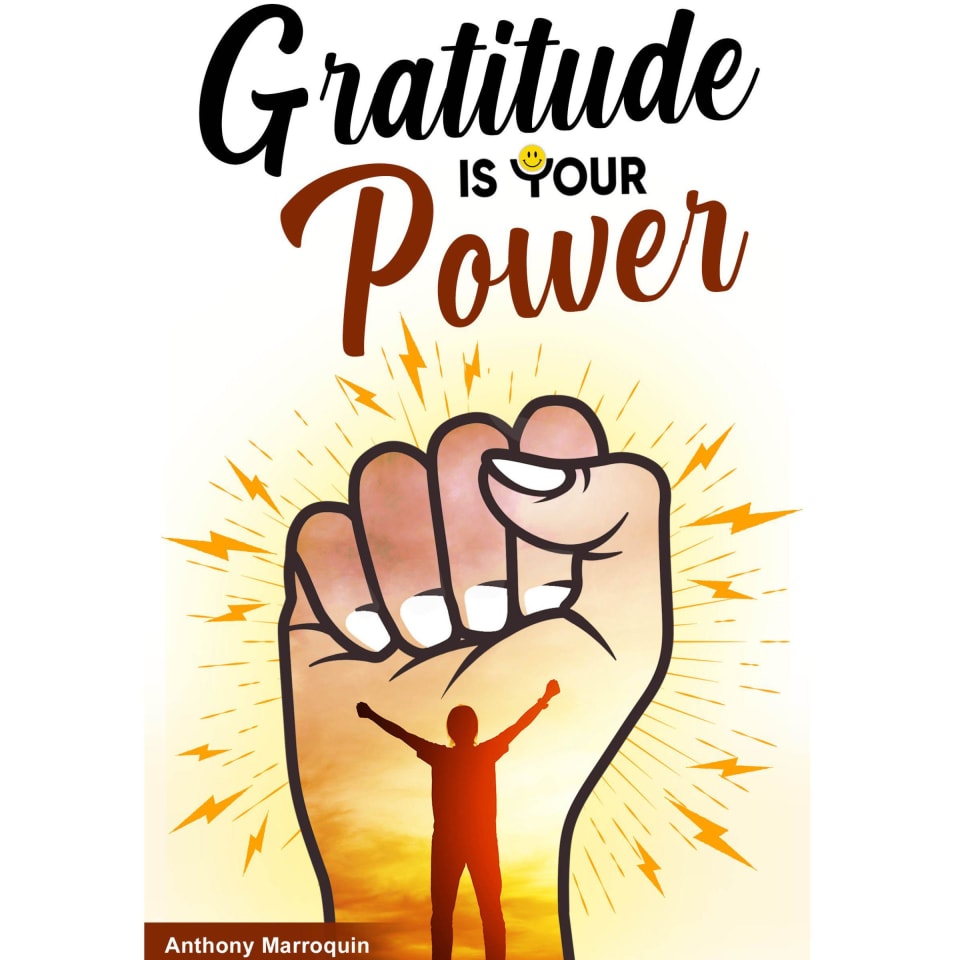 Gratitude is Your Power by Anthony Marroquin - Audiobook