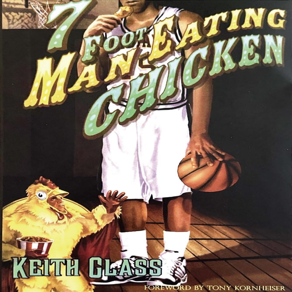 7 Foot Man Eating Chicken by Keith Glass - Audiobook