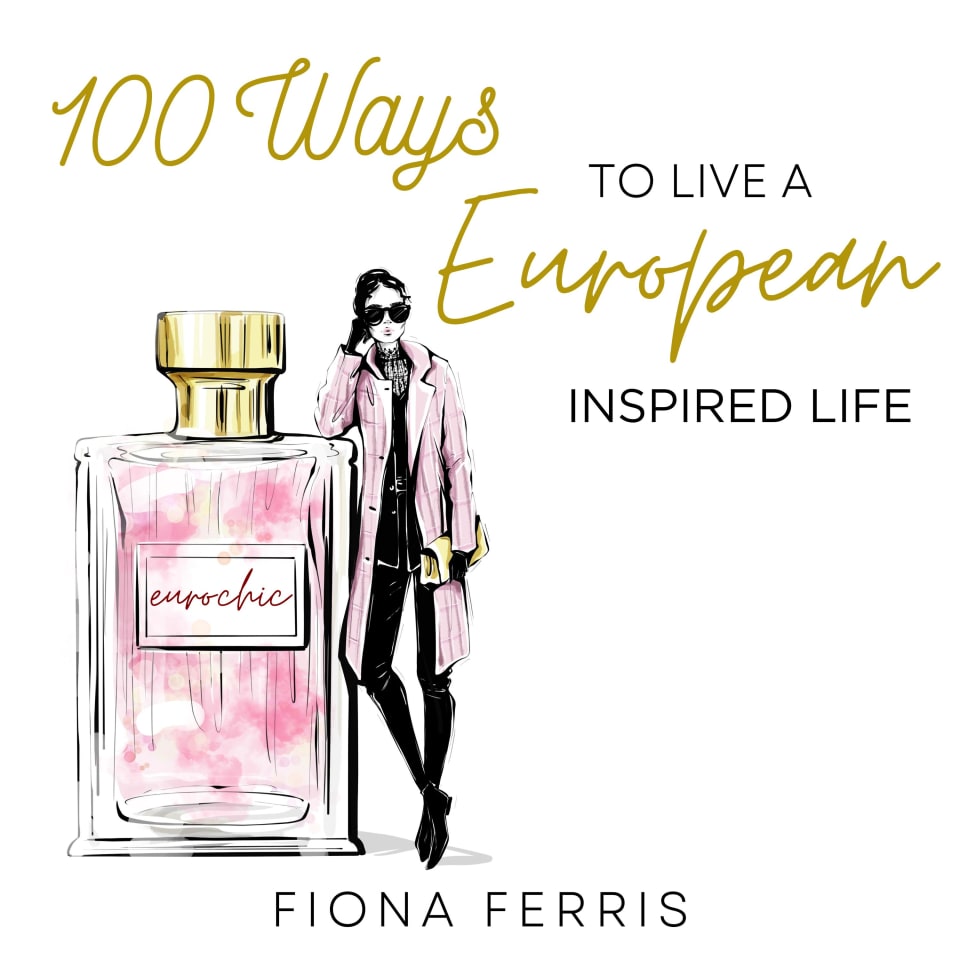 100 Ways to Live a European Inspired Life by Fiona Ferris - Audiobook