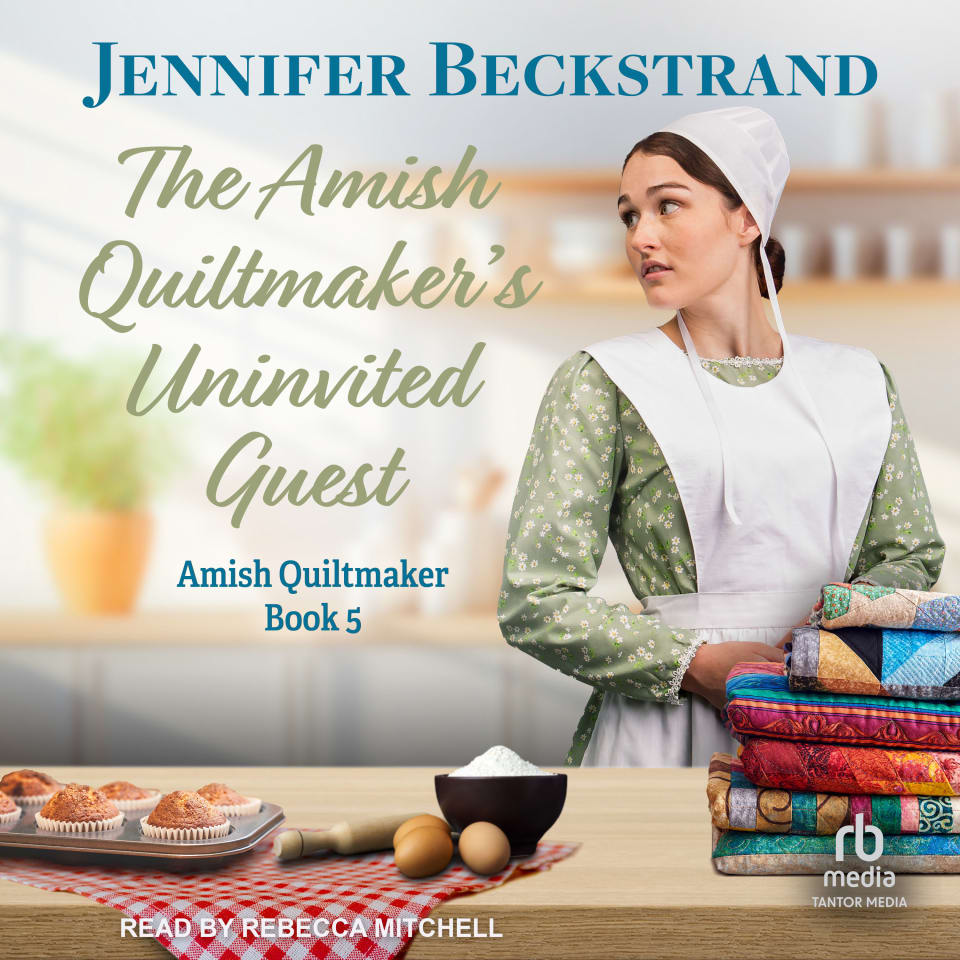The Amish Quiltmaker's Uninvited Guest by Jennifer Beckstrand - Audiobook