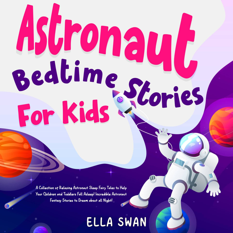 Astronaut Bedtime Stories For Kids: A Collection of Relaxing Astronaut ...