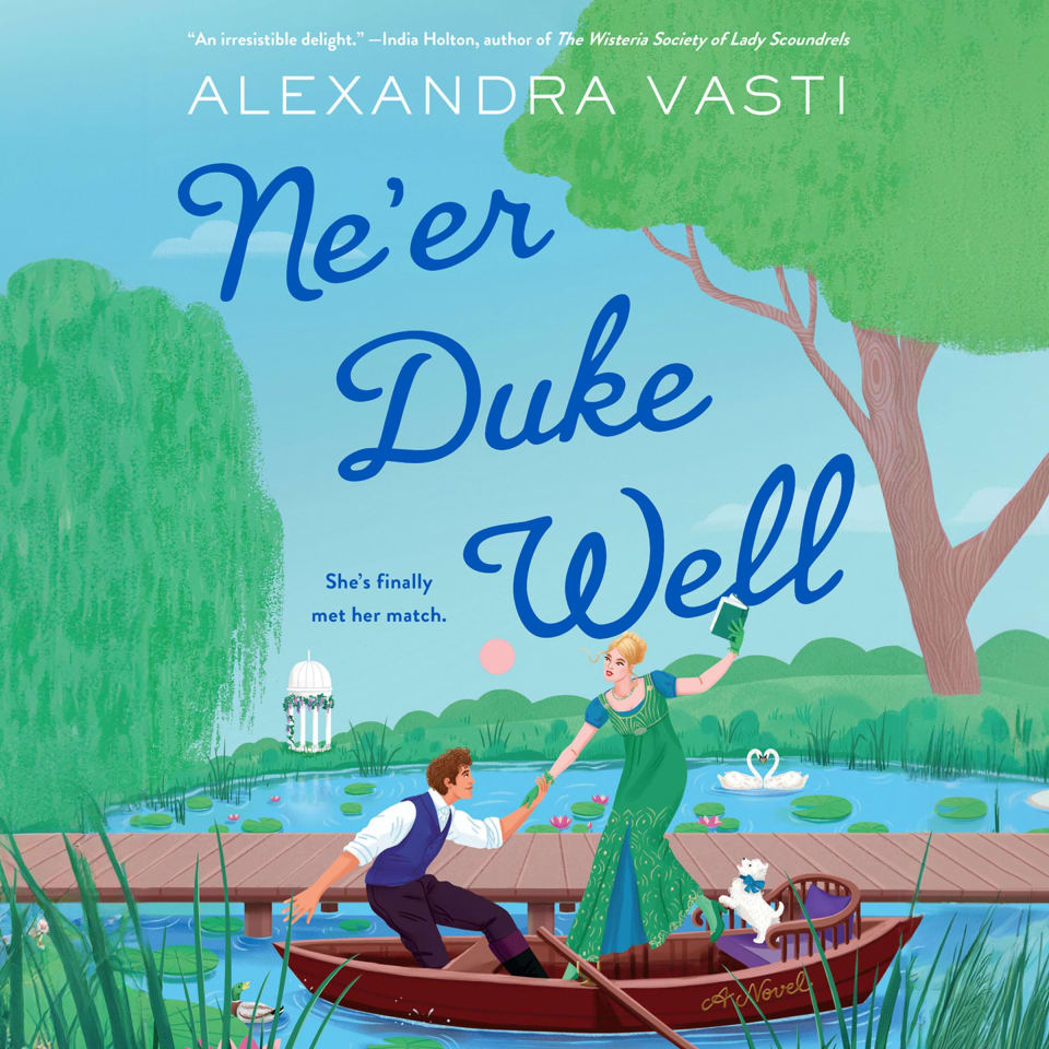 Ne'er Duke Well by Alexandra Vasti - Audiobook