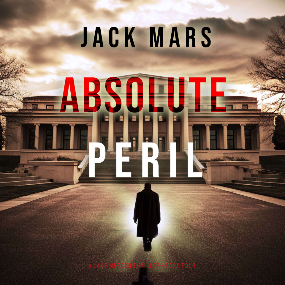 Absolute Peril (A Jake Mercer Political Thriller—Book 4) by Jack Mars ...