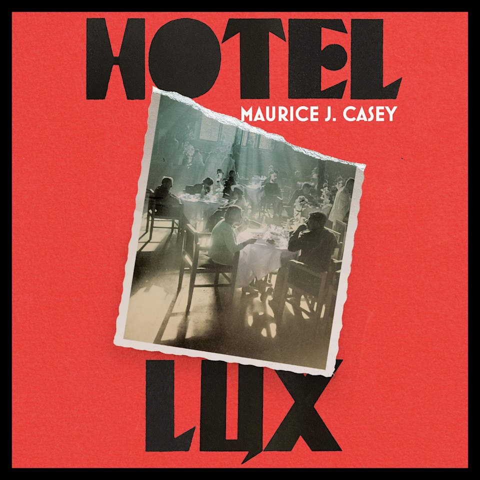Hotel Lux by Maurice J Casey - Audiobook