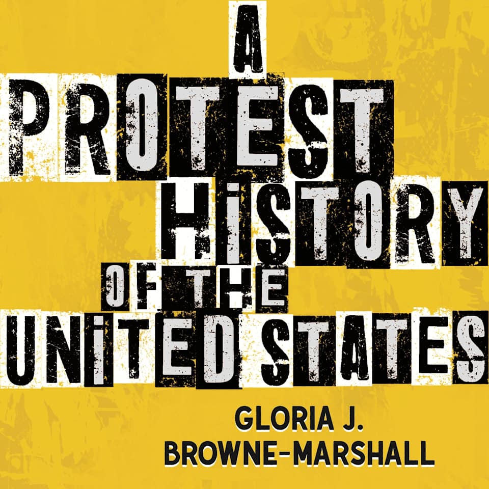 A Protest History of the United States by Gloria J. Browne-Marshall ...
