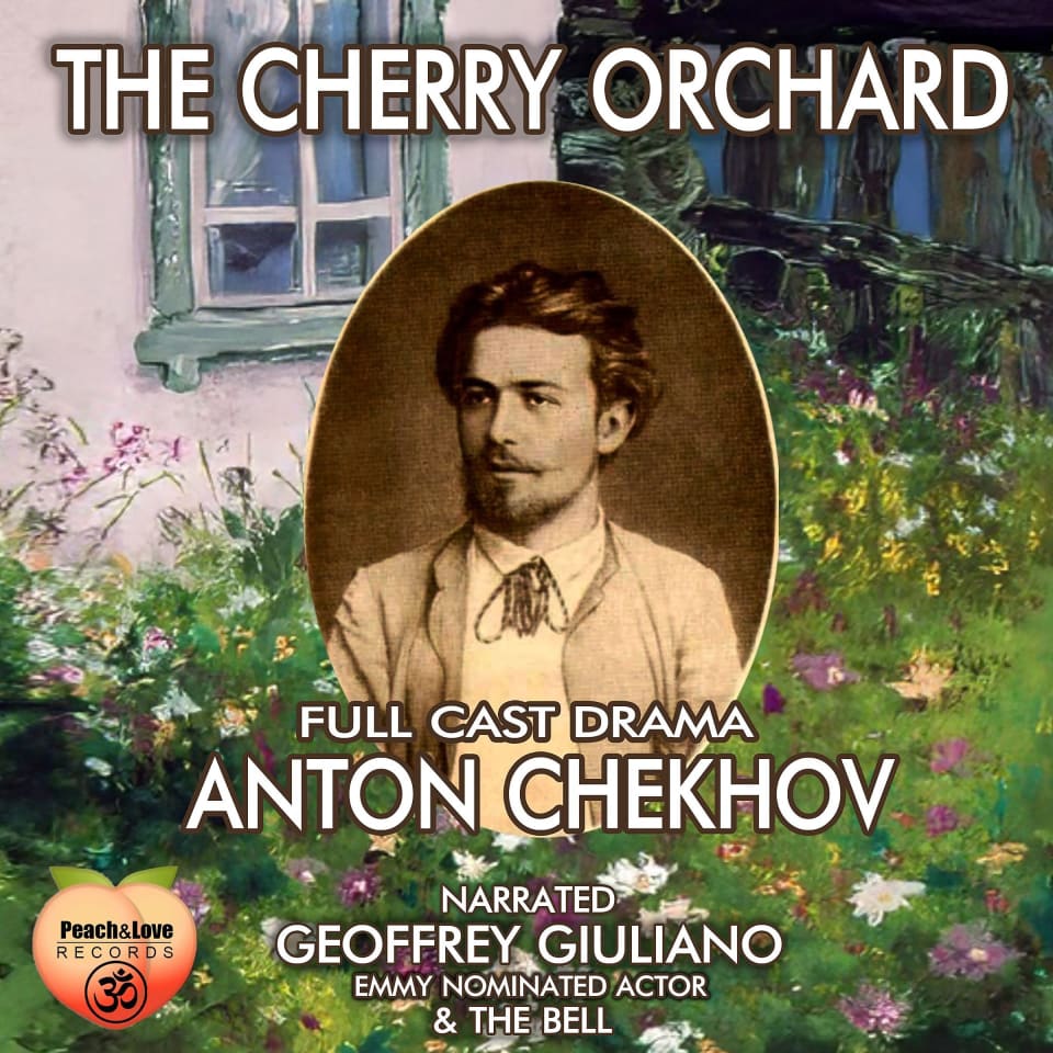 The Cherry Orchard Full Cast Drama by Anton Chekhov - Audiobook