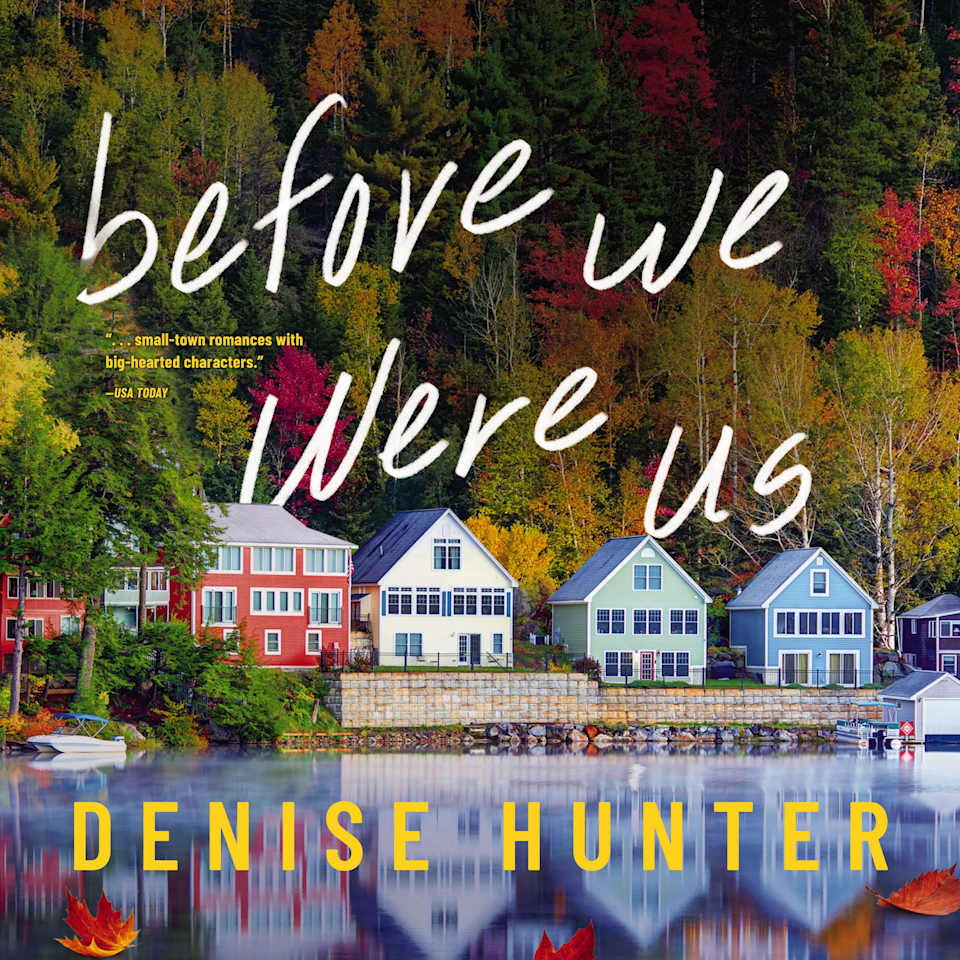 Before We Were Us by Denise Hunter - Audiobook
