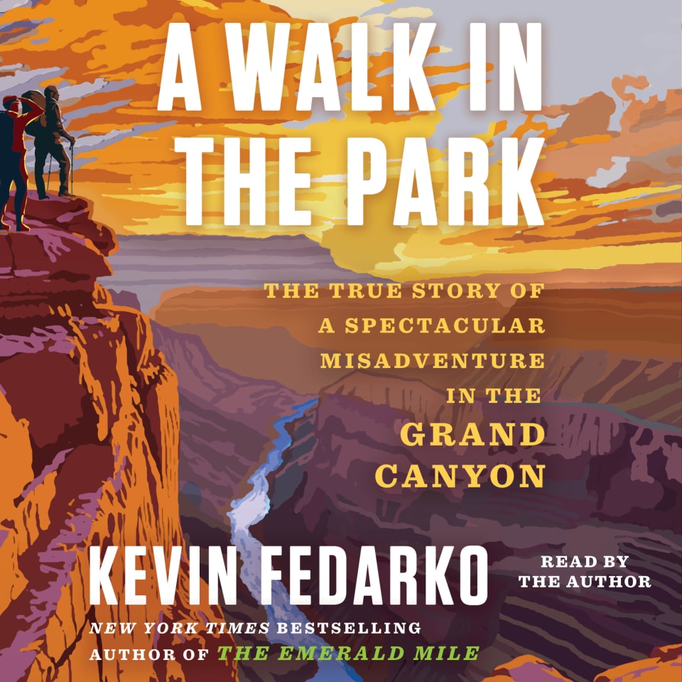 A Walk in the Park by Kevin Fedarko - Audiobook
