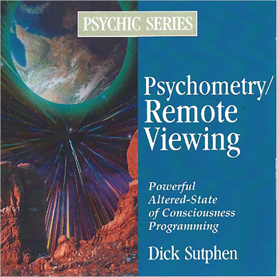 Psychic Series: Psychometry/Remote Viewing by Dick Sutphen - Audiobook
