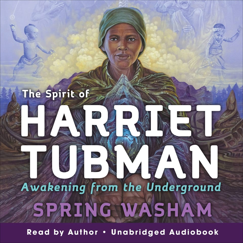 The Spirit of Harriet Tubman by Spring Washam - Audiobook