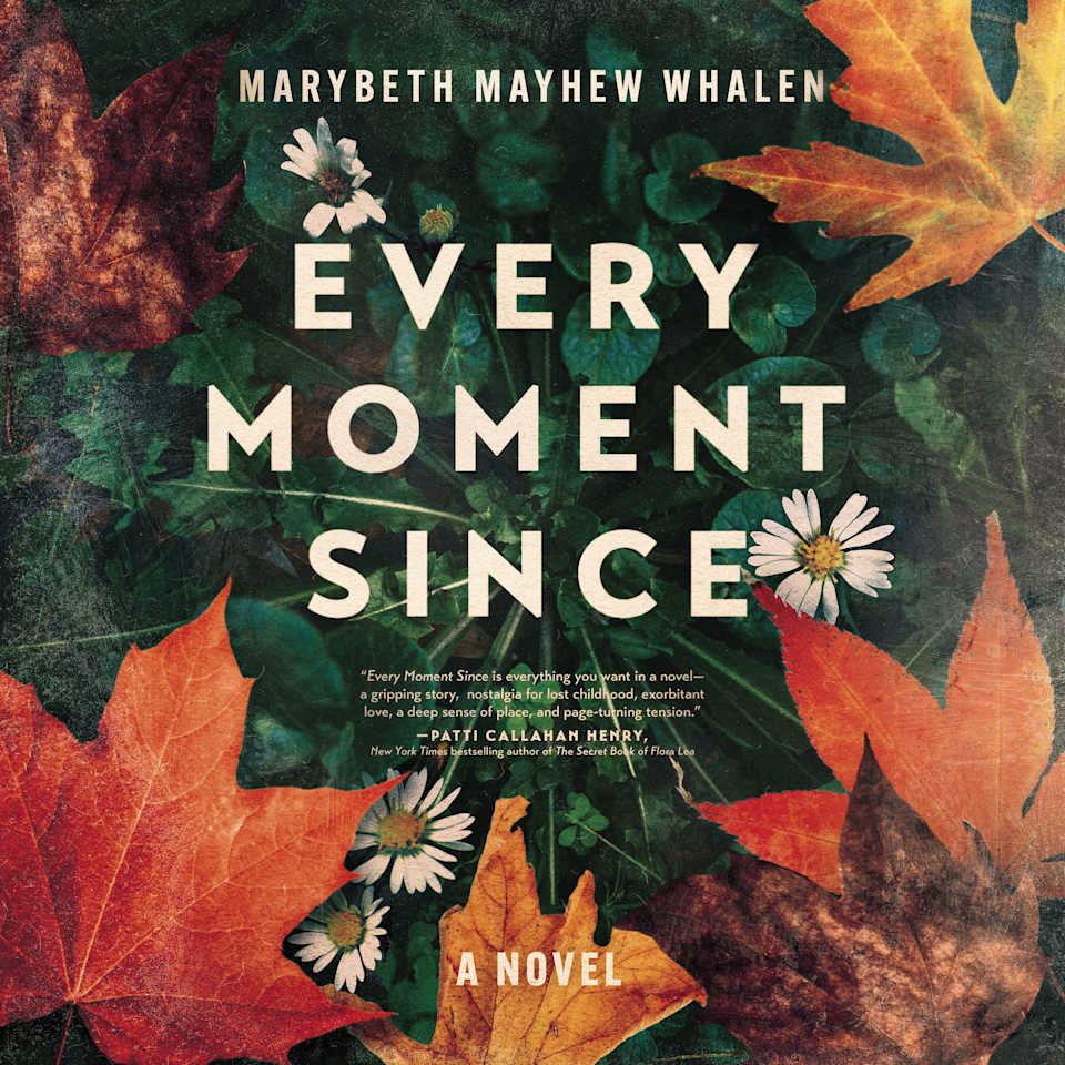 Every Moment Since by Marybeth Mayhew Whalen - Audiobook